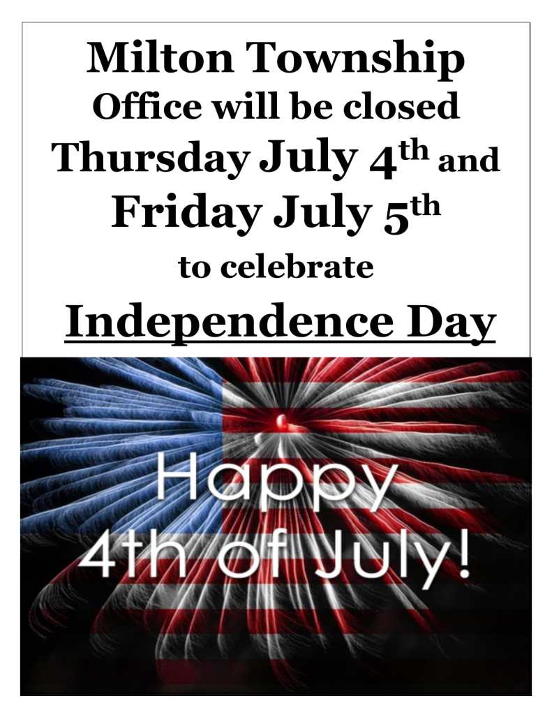 Office Closed July 4th and July 5th | Holiday Closure Notice – Milton ...